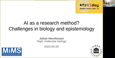 Johan Henriksson - AI as a research method? Challenges in biology and epistemology - 2022-04-29 ...