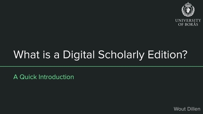 What is a Digital Scholarly Edition? - Högskolan i Borås playkanal